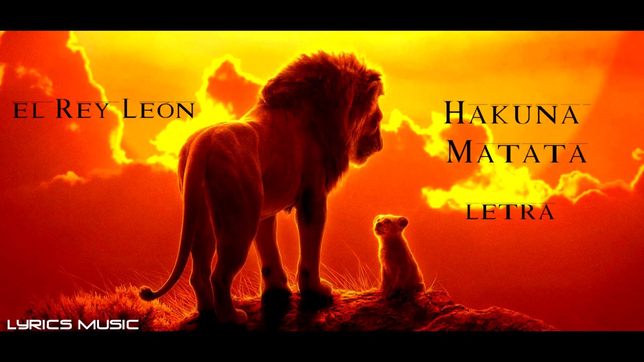 El Rey León - Hakuna Matata (Letra) - YouTube