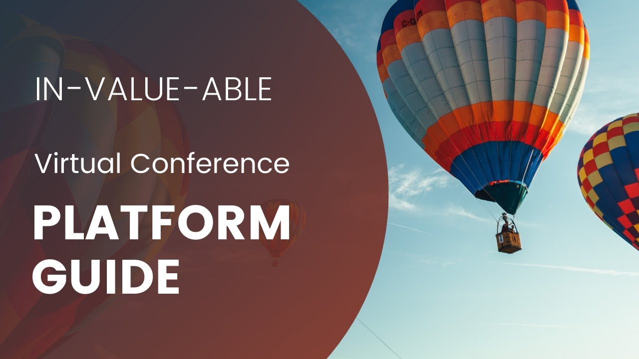 2021 IN-VALUE-ABLE Virtual Conference Platform Guide - YouTube