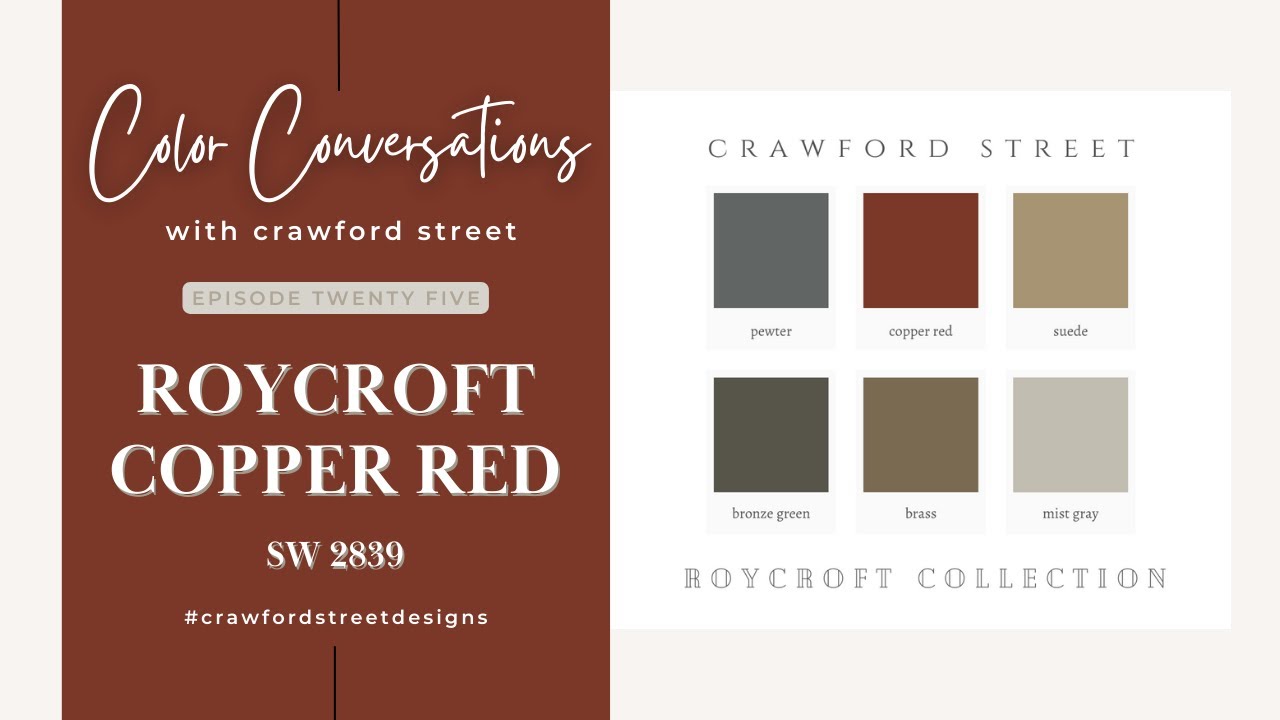 Color Conversations with Crawford Street: Episode 25- ROYCROFT COPPER ...