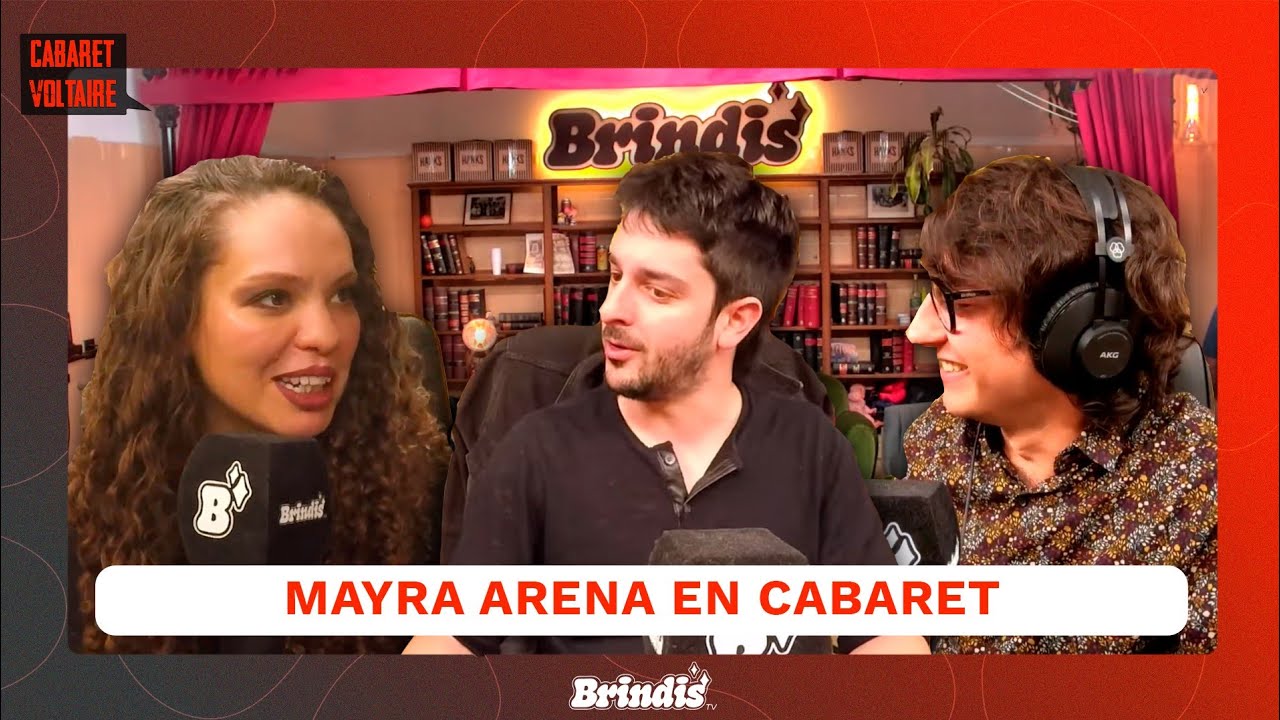 MAYRA ARENA EN #CABARETVOLTAIRE | #PROGRAMA05 08/10/23 - YouTube