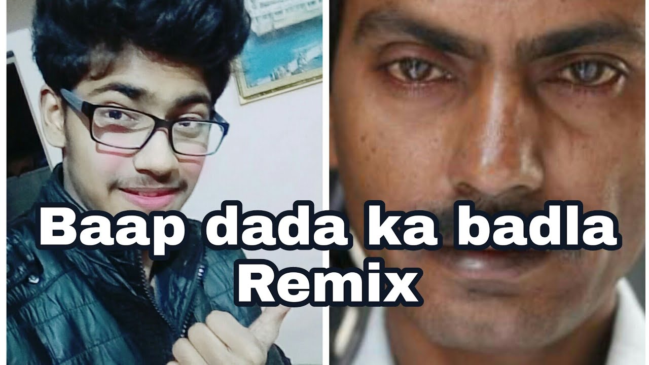 Baap dada ka badla remix - YouTube