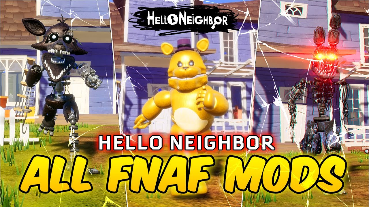 🔥 ALL FNAF MODS in HELLO NEIGHBOR! (LIVE) – FOXY, FREDBEAR & BONNIE ...