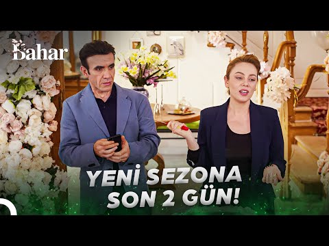 YENİ SEZONA SON 2 GÜN! - Bahar