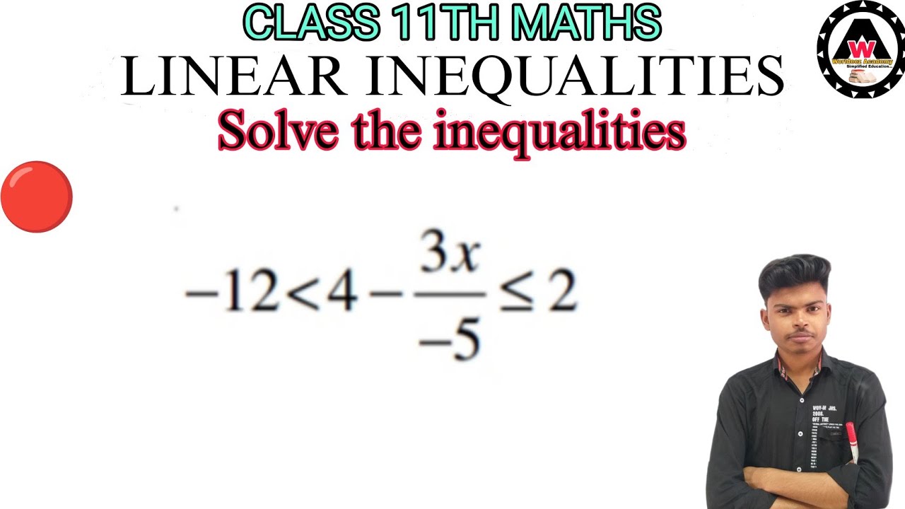 Solve the inequalities -12 is less than or equal to 4-3x/-5 is less ...