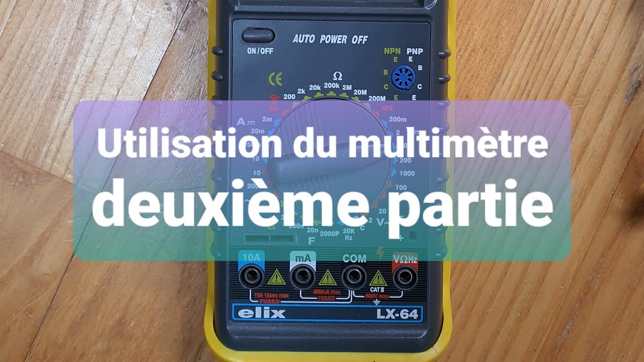 Utilisation du multimètre deuxième partie - YouTube