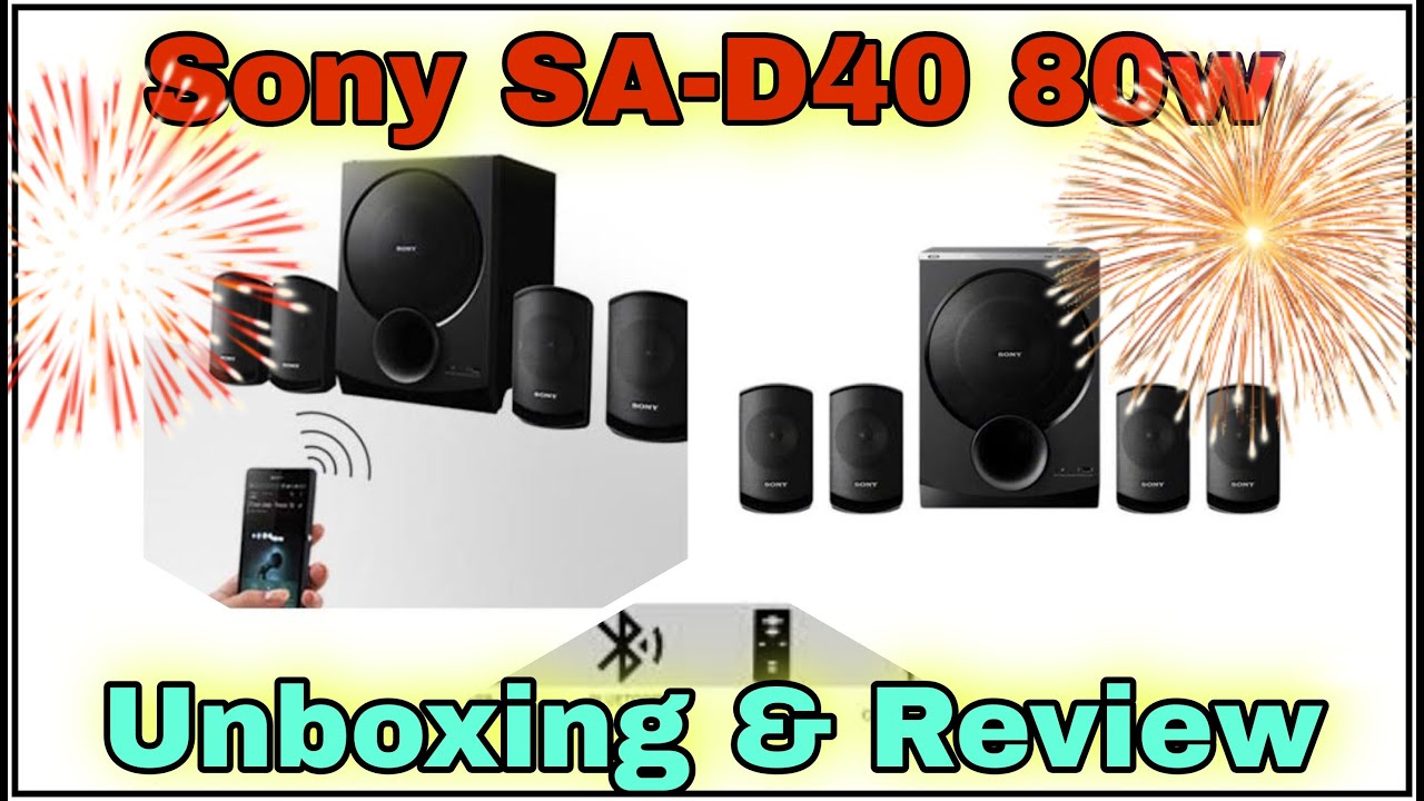 Sony SA-D40 80 W Bluetooth Home Theatre Unboxing & Review - YouTube