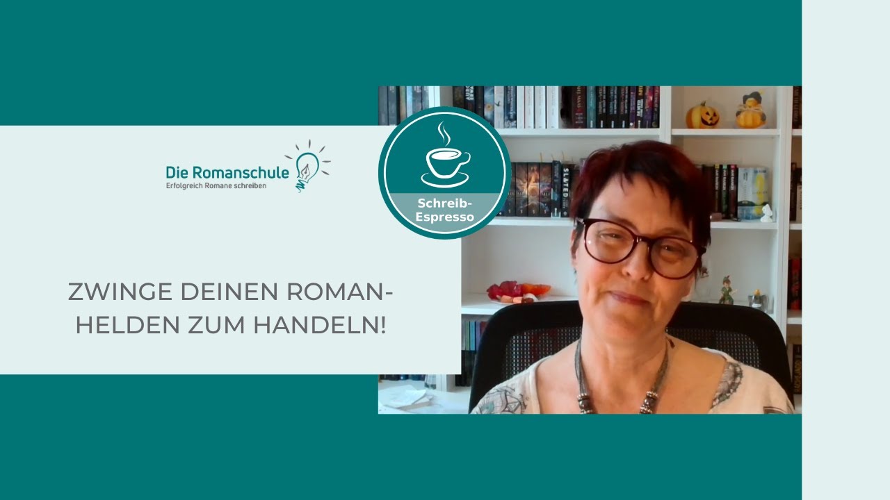 Zwinge deinen Roman-Helden zum Handeln! – Buch schreiben - YouTube