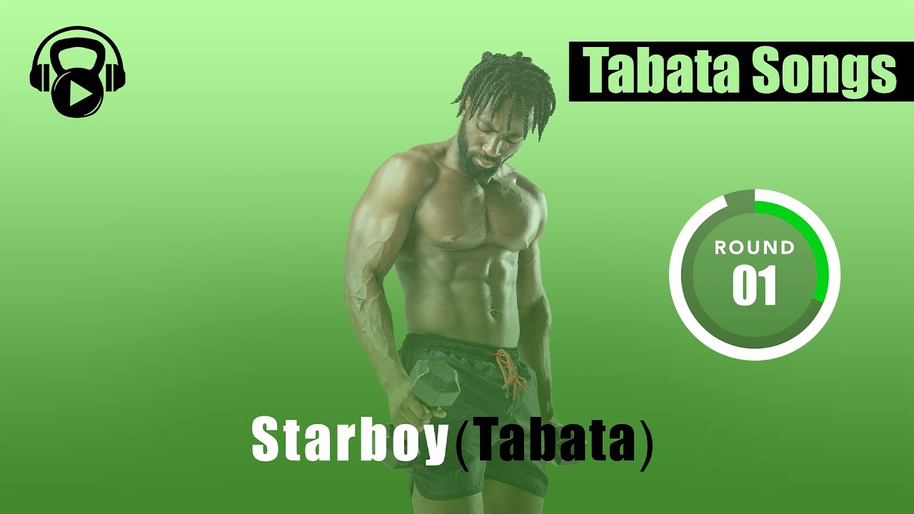 Tabata Songs - "STARBOY (TABATA)" w/ Tabata Timer - YouTube