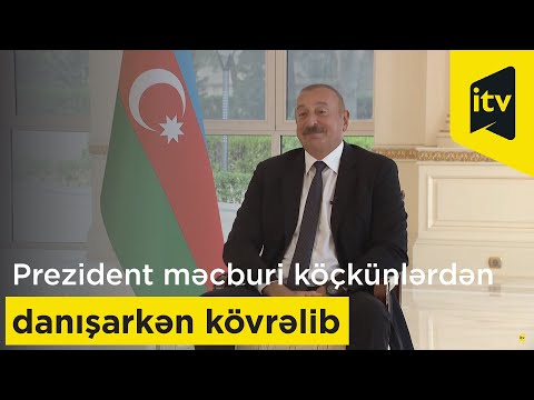 Prezident İlham Əliyev məcburi köçkünlərdən danışarkən kövrəlib