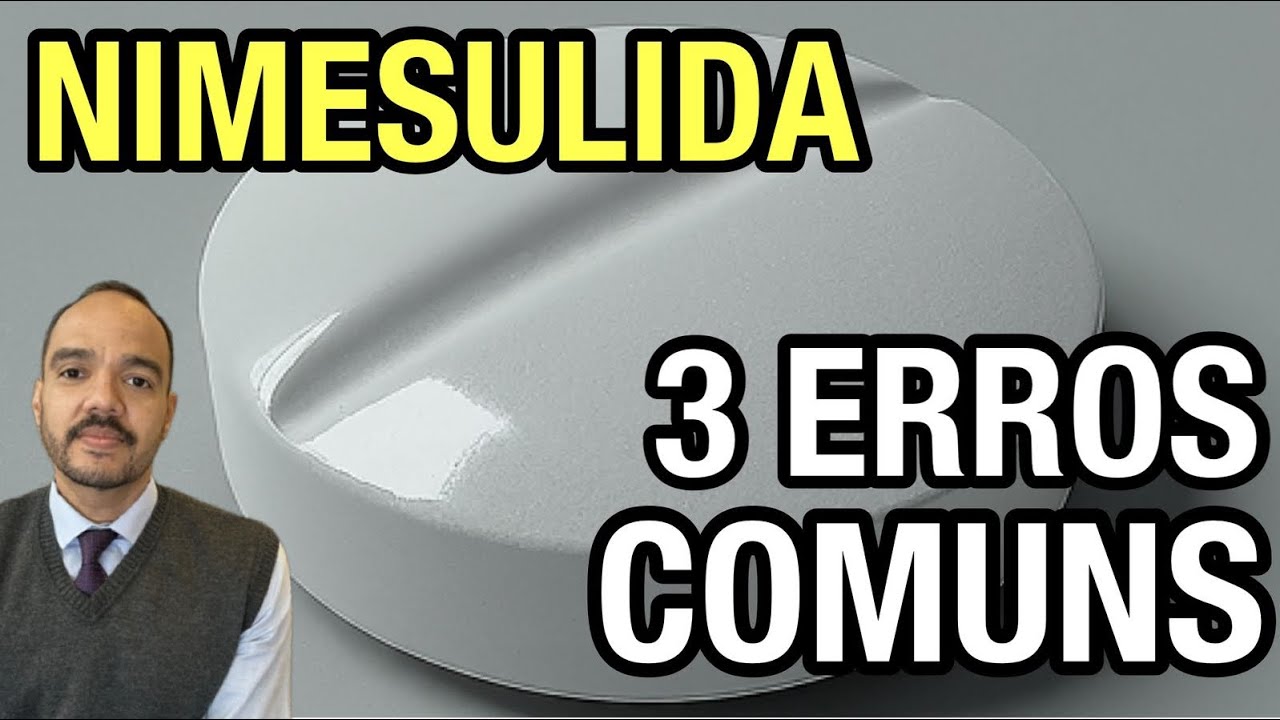💊 NIMESULIDA: NÃO COMETA ESSES 3 ERROS MAIS COMUNS - YouTube
