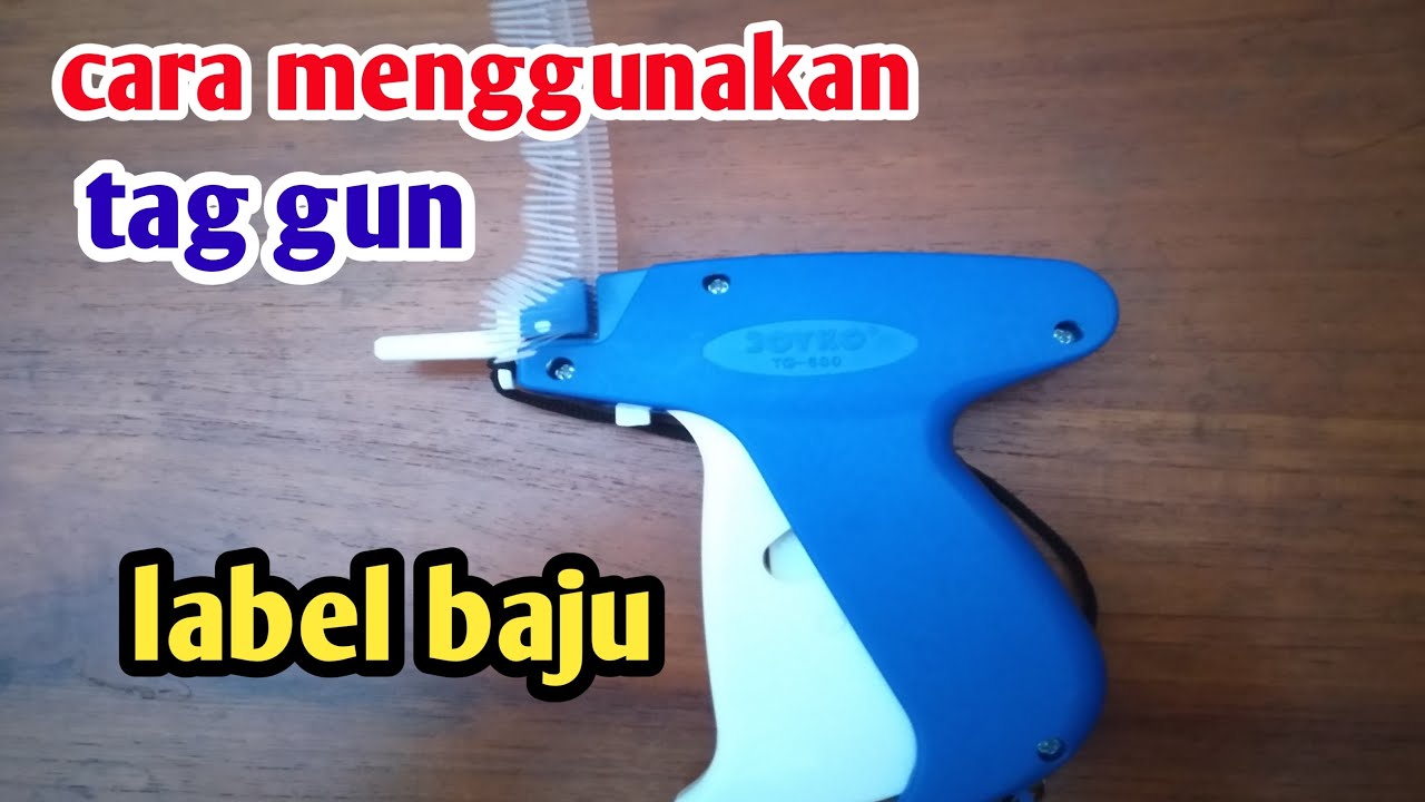 cara menggunakan Tag Gun/Alat untuk memasang label baju/how to use tag ...