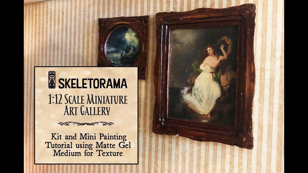 Miniature Art Gallery Tutorial using Matte Gel Medium for brush texture ...