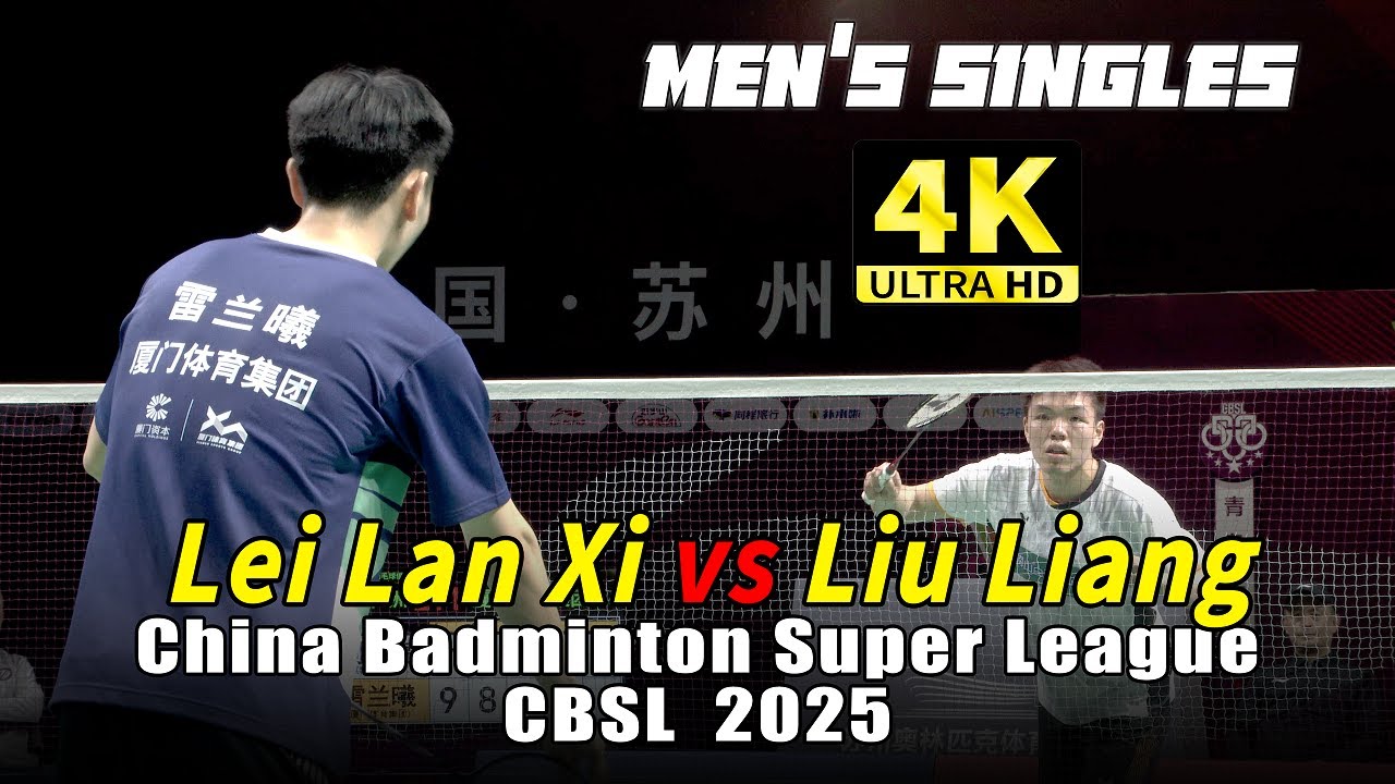[4K50FPS] - MS - Lei Lan Xi vs Liu Liang | 2025 CBSL | Best Quality ...