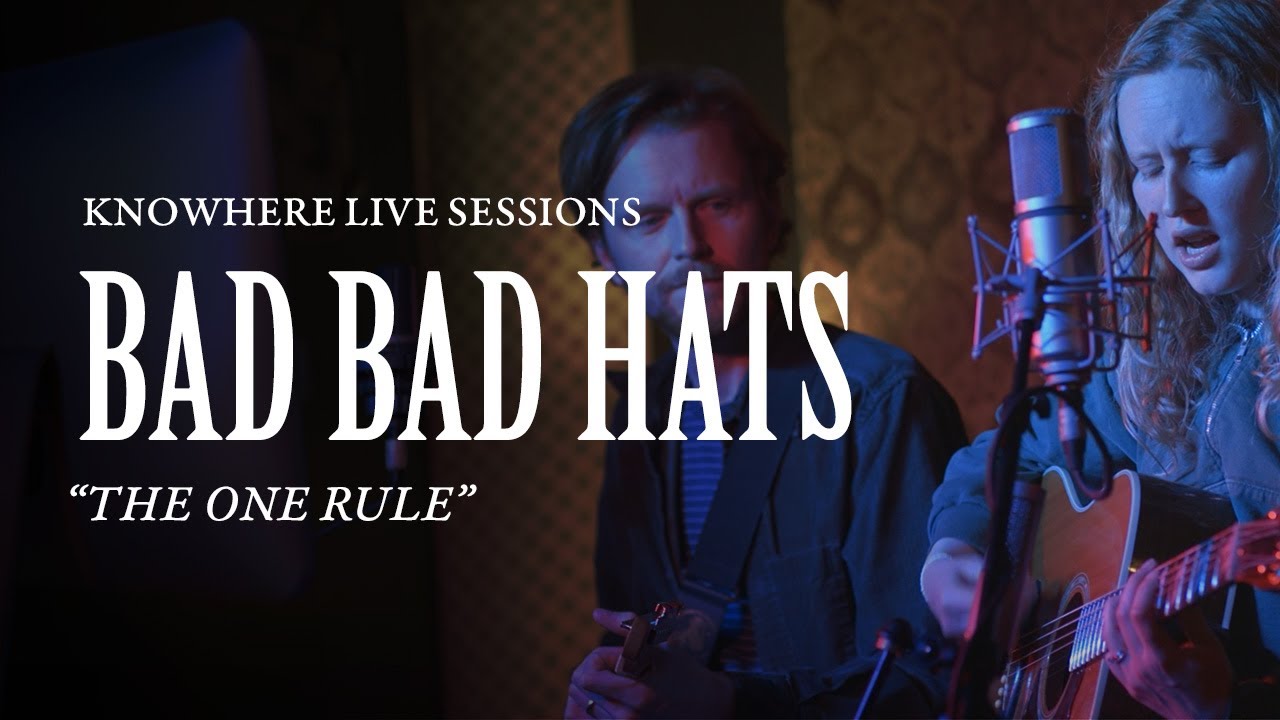 Bad Bad Hats — The One Rule | Live from Knowhere - YouTube