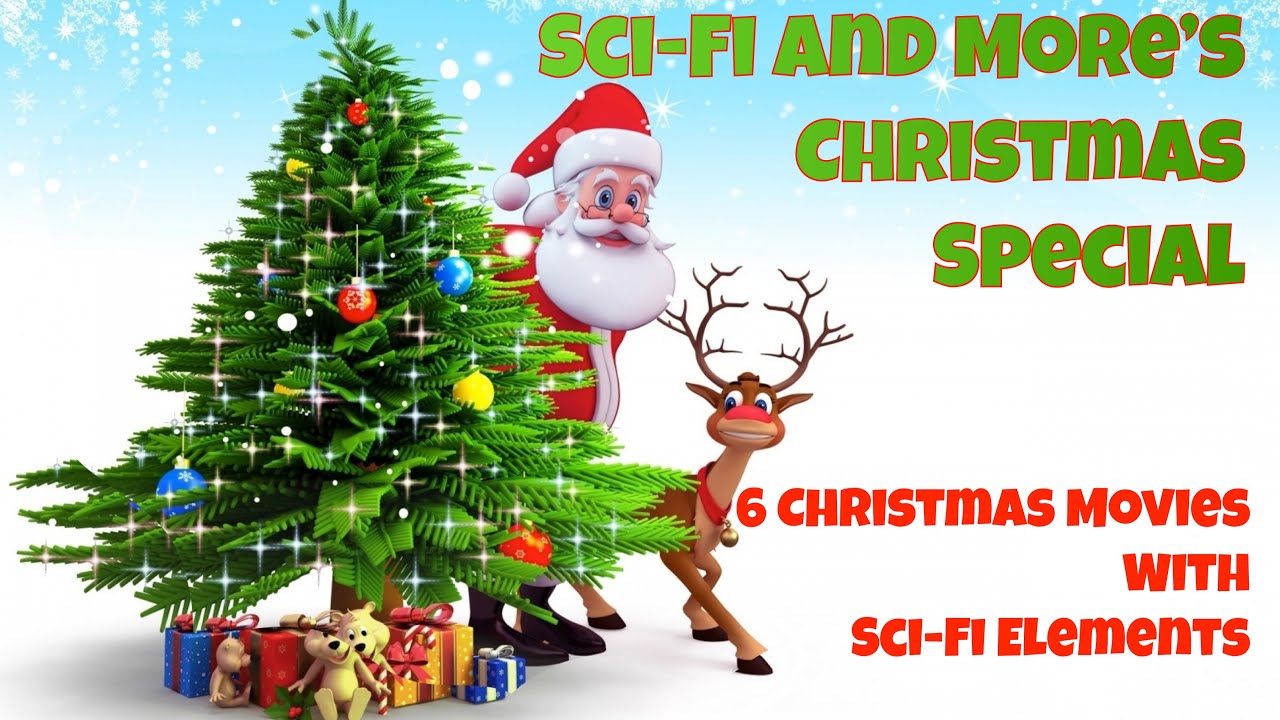 Sci Fi And More's Christmas Special 6 Christmas Movies with Sci Fi ...