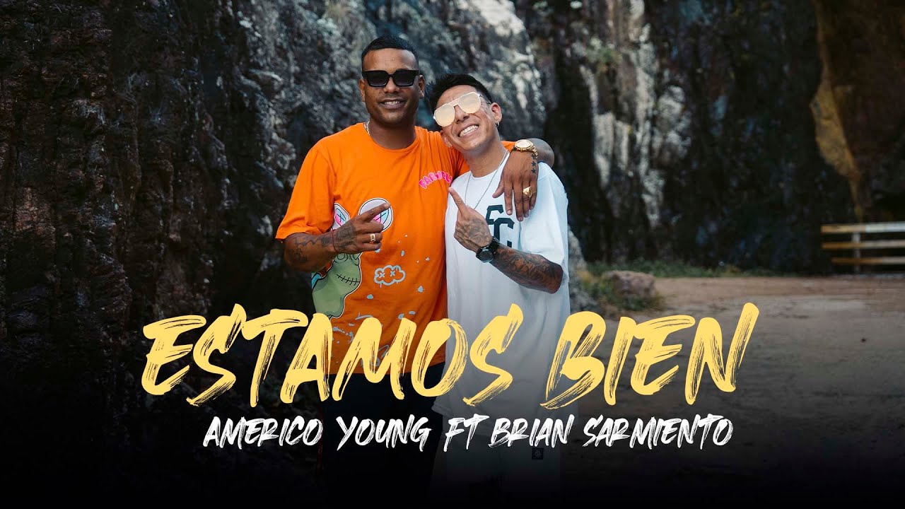 Americo Young, Brian Sarmiento - Estamos Bien (Remix) - YouTube