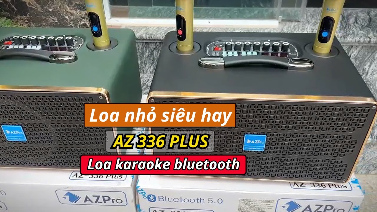 AZ 336 PLUS loa nhỏ siêu hay / AZPro loa karaoke bluetooth - YouTube