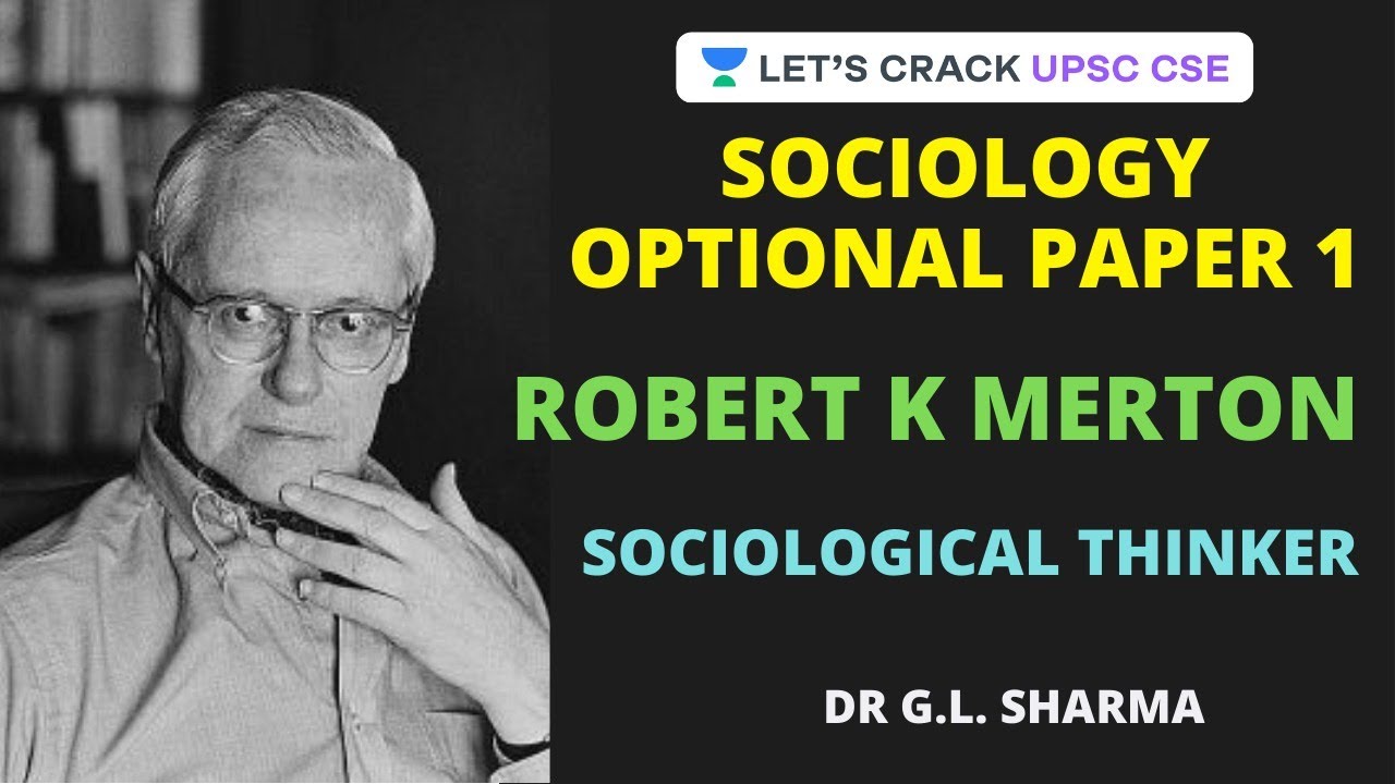 Robert K Merton - Sociological Thinker | Sociology Optional Paper 1 ...