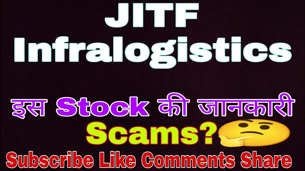 JITF Infralogistics Ltd, Scams? इस Stock की जानकारी - YouTube