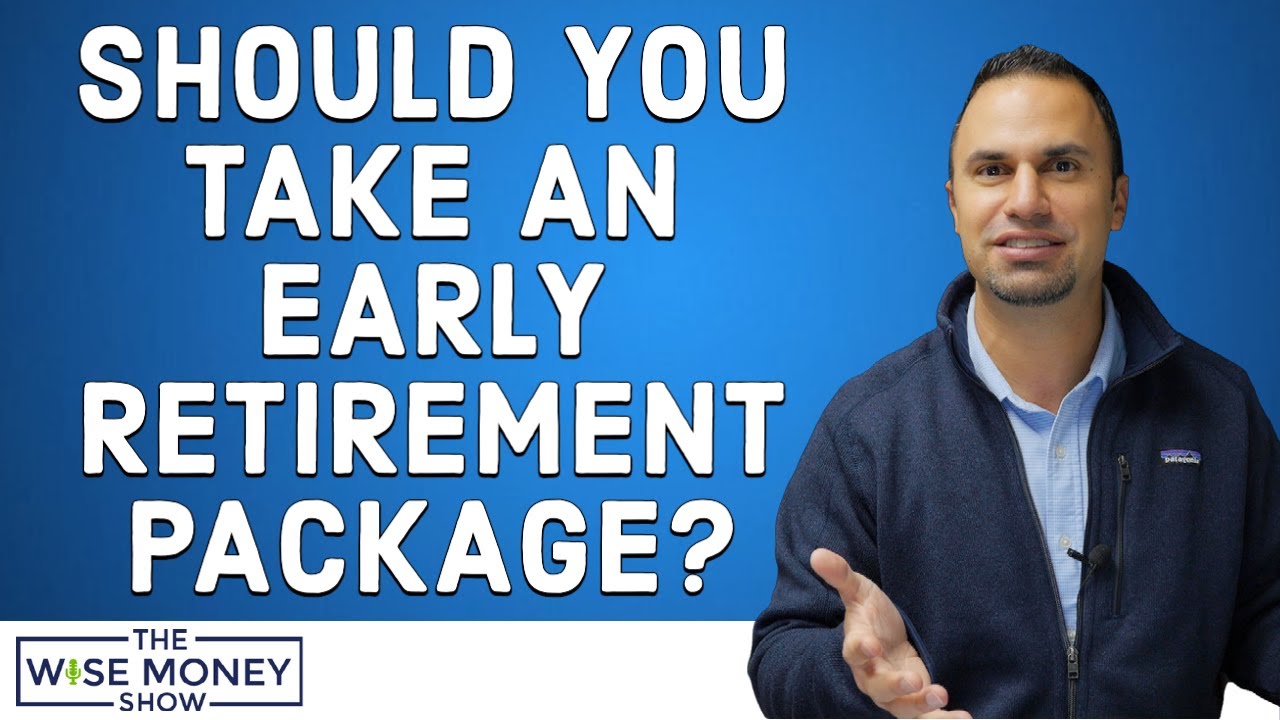 Should You Take an Early Retirement Package? - YouTube
