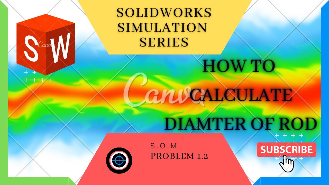 HOW TO CALCULATE DIAMETER OF ROD | PART 2 | SOLIDWORKS SIMULATION ...