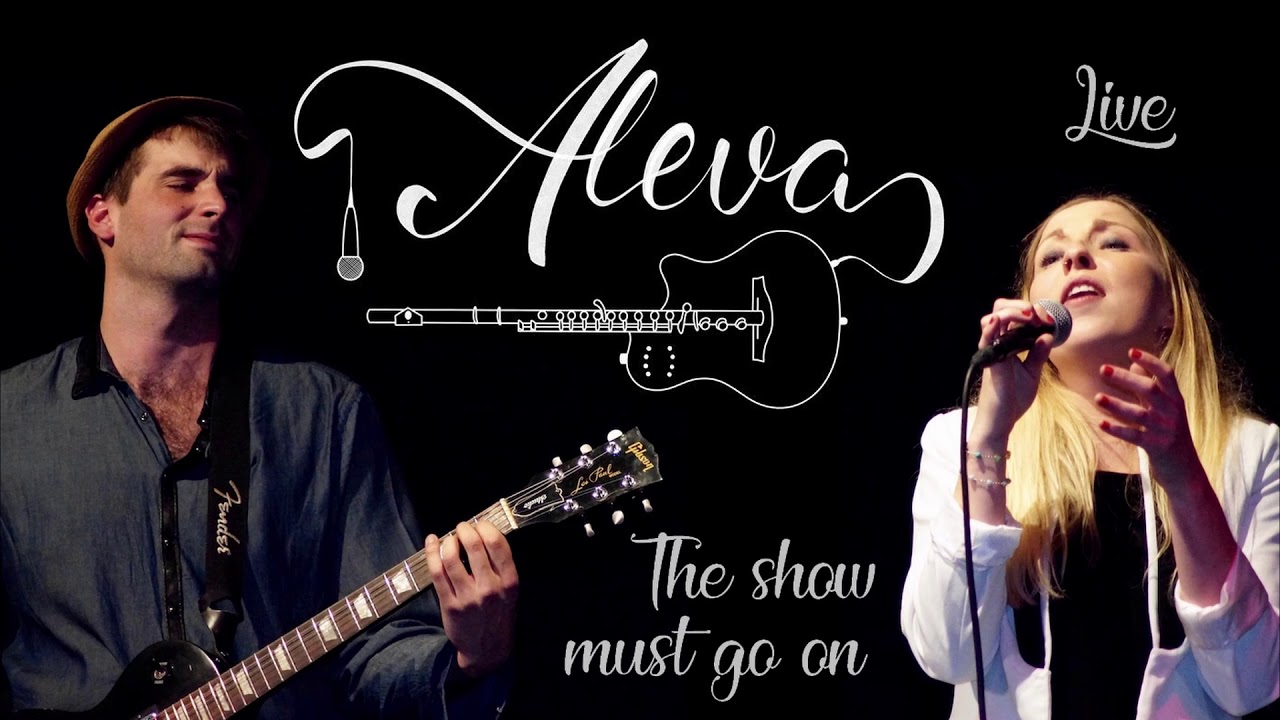 The show must go on (live) - Aleva - YouTube