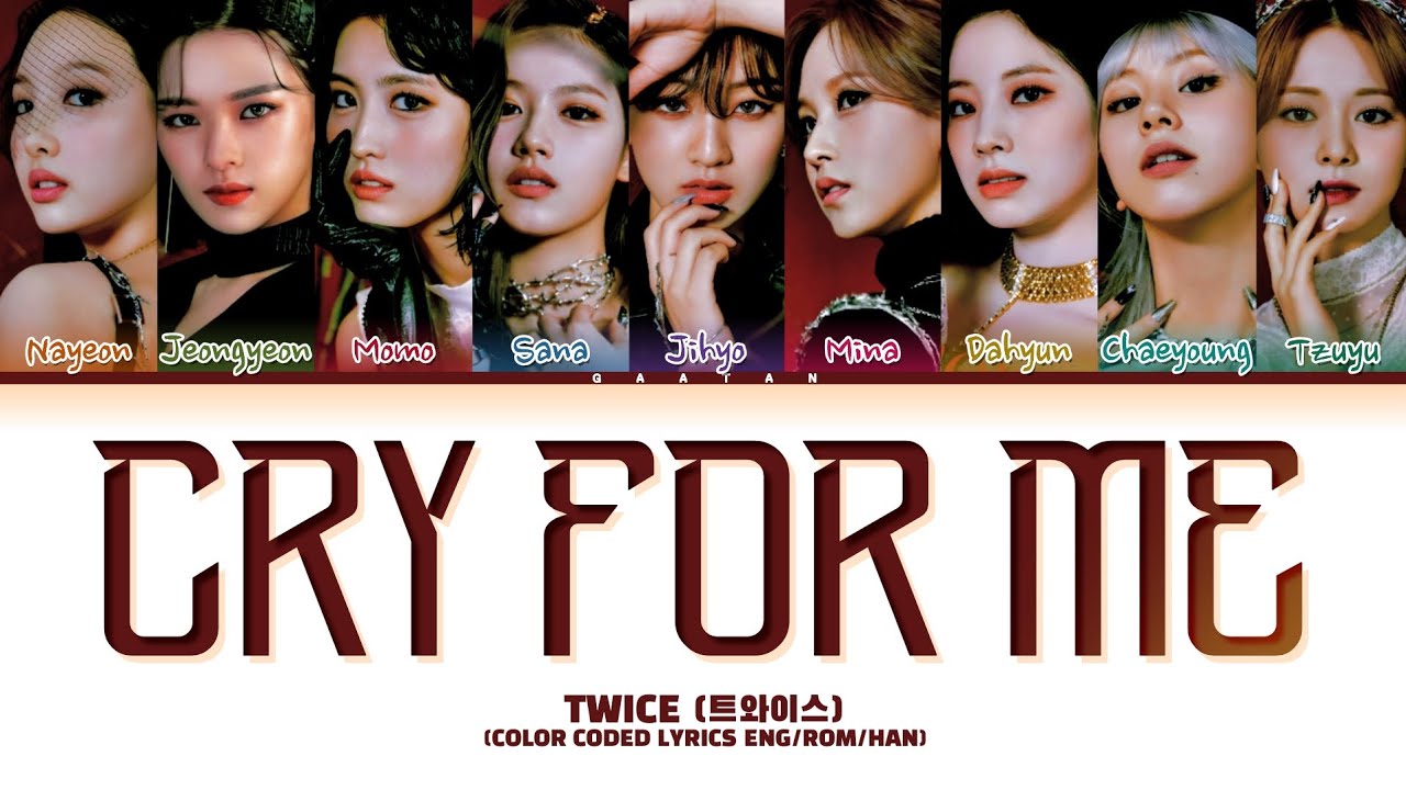 TWICE (트와이스) CRY FOR ME (COLOR CODED LYRICS ENG/ROM/HAN/가사) - YouTube