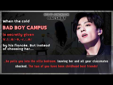 BTS FF Cold bad boy is given V….@ by his fiancée but instead of choosing her he pulls U into.. JK FF