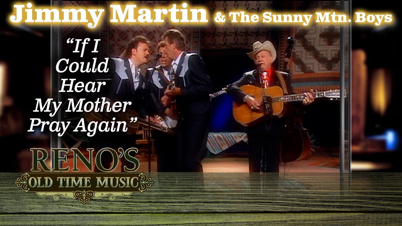 Jimmy Martin "If I Could Hear My Mother Pray Again" - YouTube