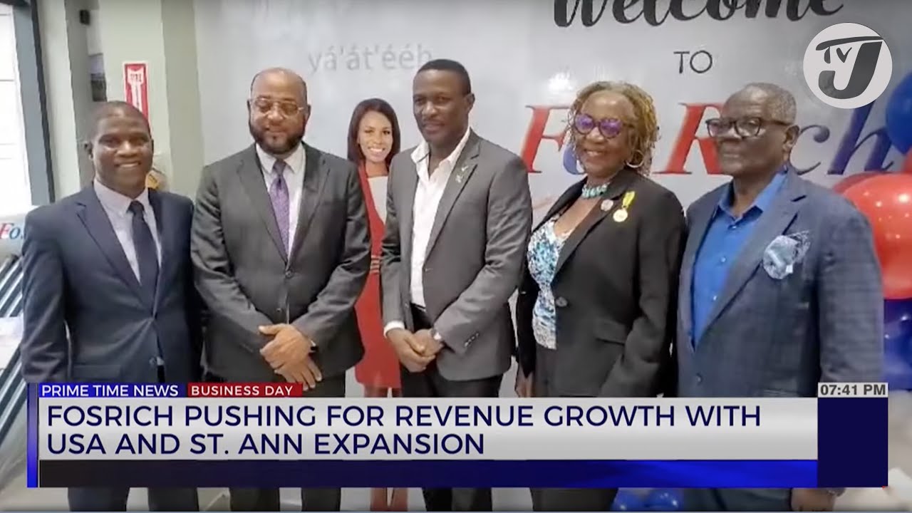 Fosrich Pushing for Revenue Growth with USA and St. Ann Expansion | TVJ ...