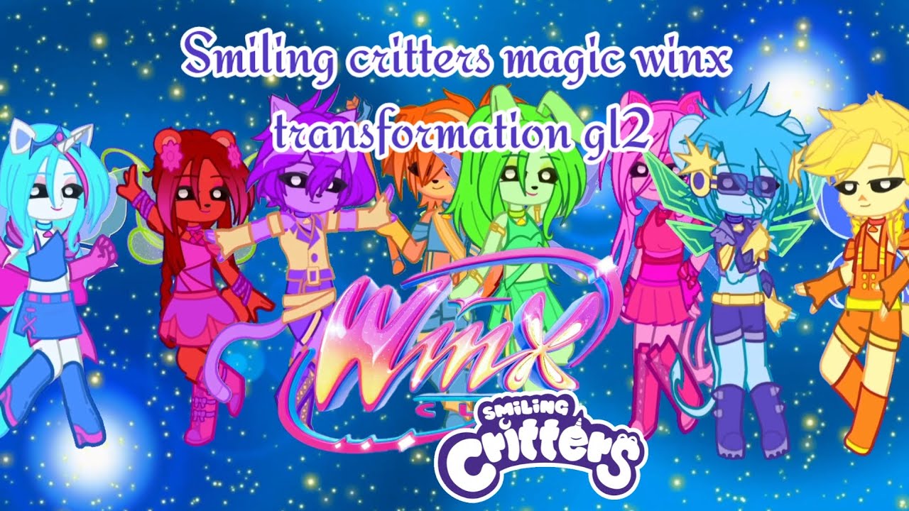 Smiling critters magic winx transformation | gl2 | Smiling critters ...
