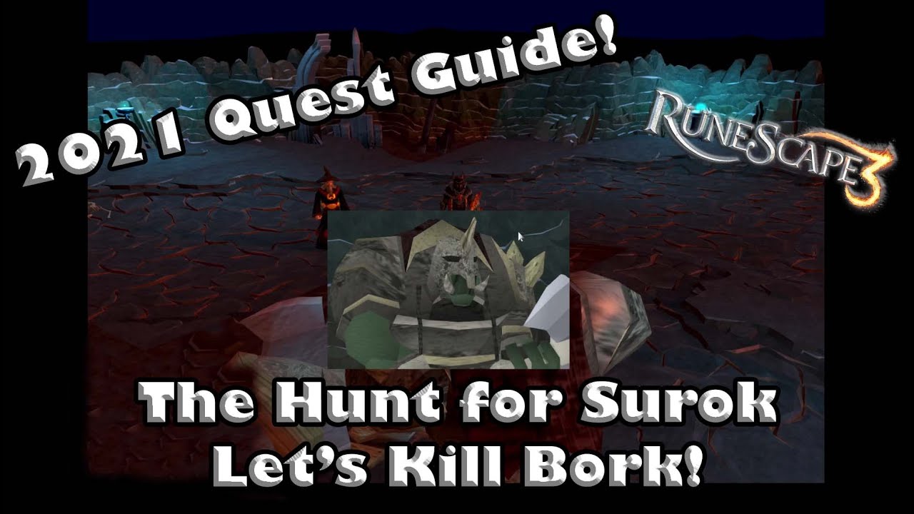 RS3 2021 Miniquest Guide - The Hunt for Surok - Killing Bork and Taking ...