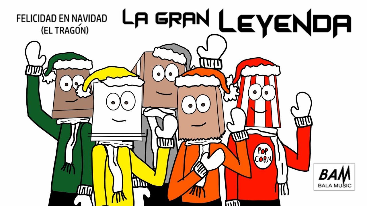 La Gran Leyenda - Felicidad en navidad (El Tragon) - YouTube