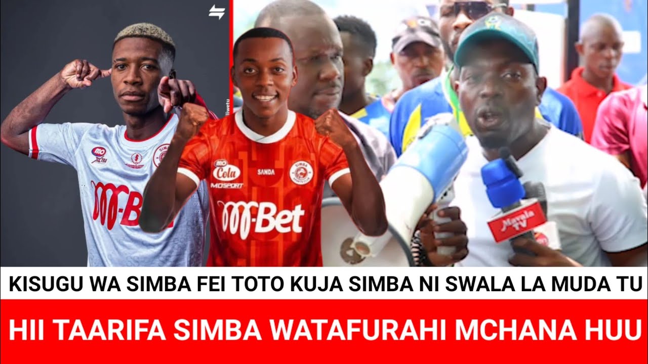 KISUGU WA SIMBA ACHAFUKWA FRI TOTO LAZIMA AICHEZEE SIMBA UTAKE USITAKE ...
