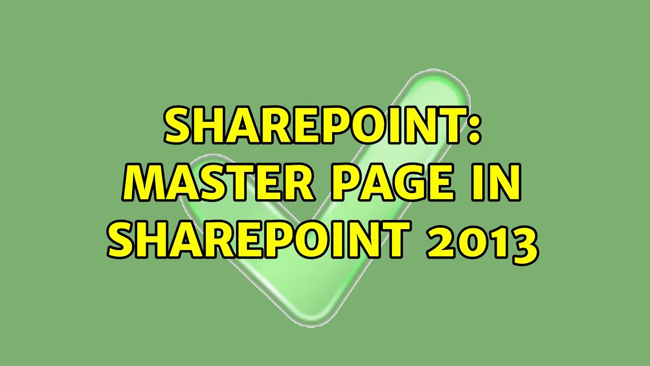 Sharepoint: Master Page in Sharepoint 2013 (2 Solutions!!) - YouTube