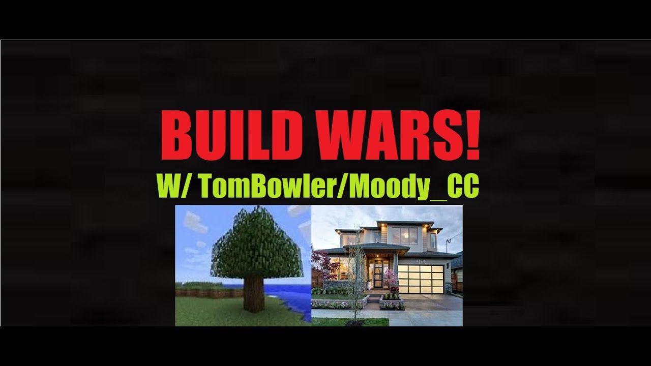 Tree House! Build Wars! (Part 2 W/ Moody_CC / TomBowler) - YouTube