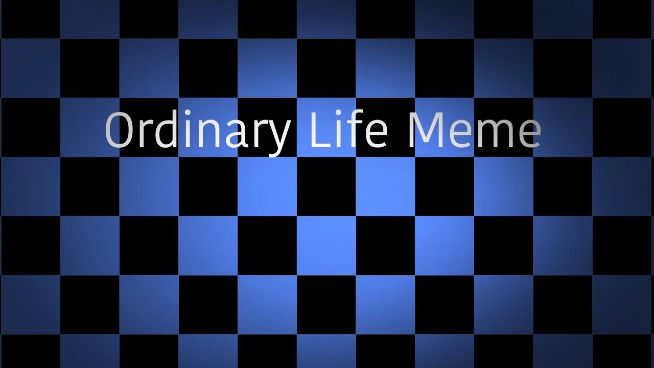 || Ordinary Life Meme || Gift for DForDorito || - YouTube