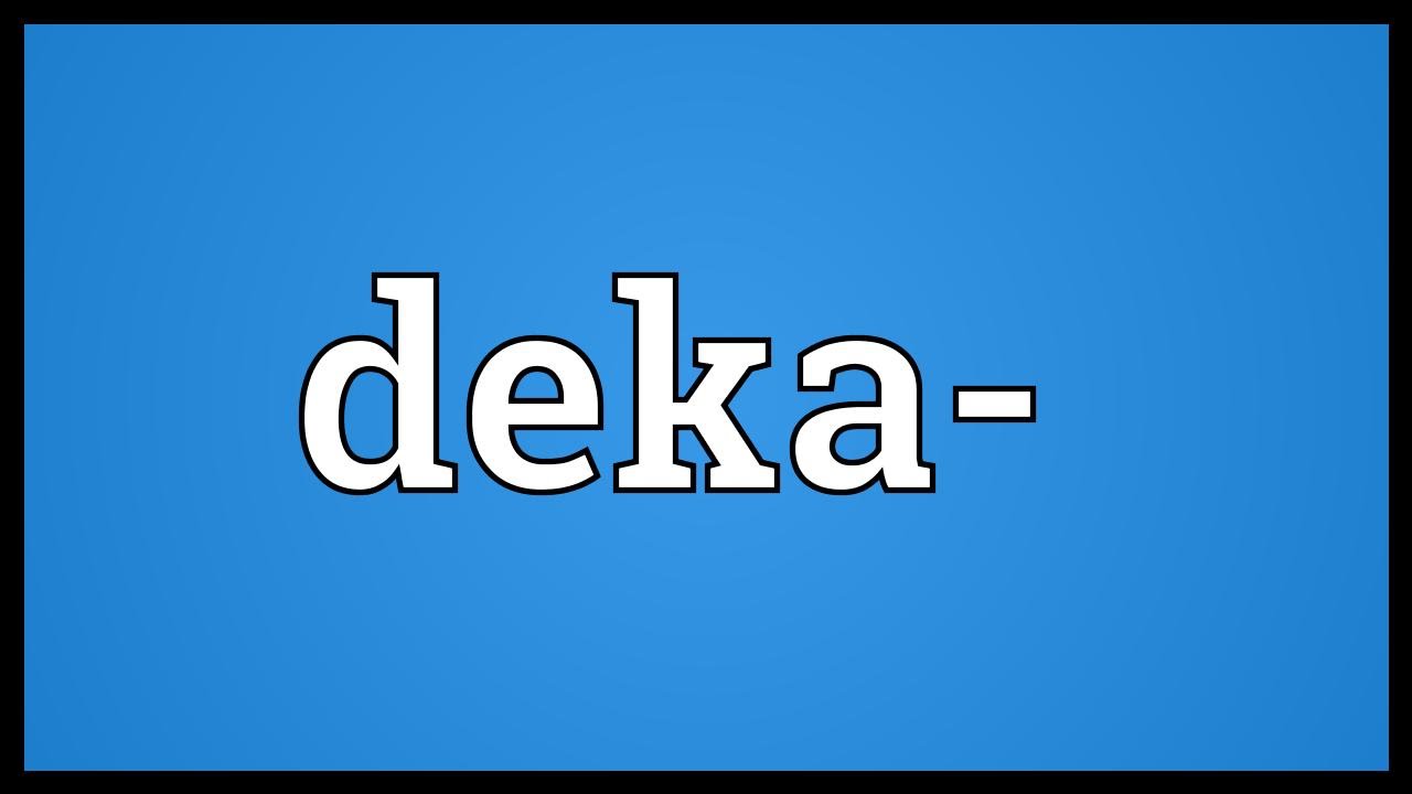 Deka- Meaning - YouTube