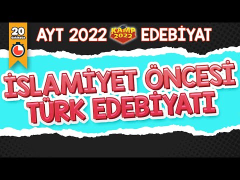 İslamiyet Öncesi Türk Edebiyatı | AYT Edebiyat #Kamp2022