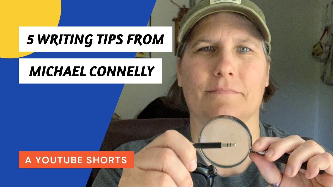 WRITING SHORTS/Five Writing Tips/MICHAEL CONNELLY - YouTube