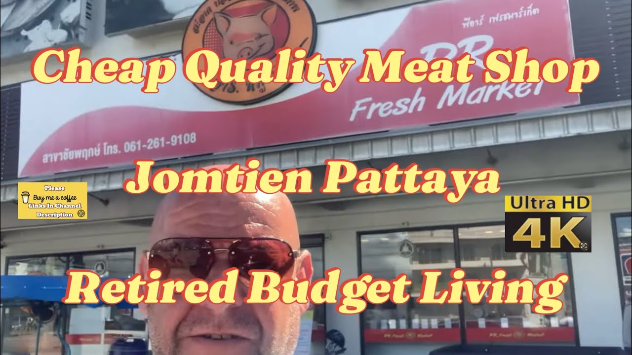 Retired In Pattaya Weekly Meat Shop Run | Cheap Butchers,Fresh Daily ...