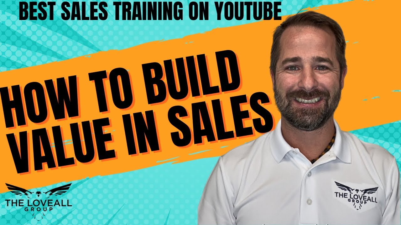 How to Build Value in Sales - YouTube