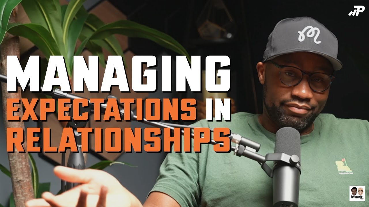 Managing Expectations in Relationships - YouTube