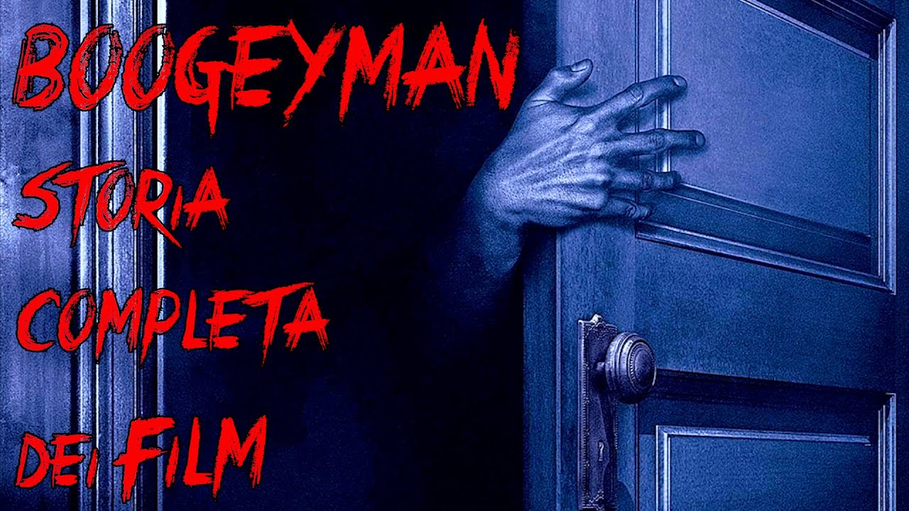 BOOGEYMAN - Riassunto COMPLETO dei FILM - YouTube