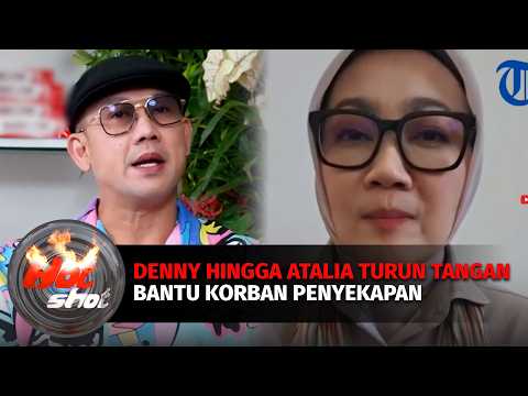 Denny Sumargo Hingga Atalia Praratya Ikut Bantu Kasus Penyekapan dan Penganiayaan | Hot Shot