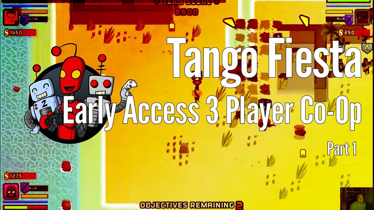 Tango Fiesta - Early Access Three Player Co-Op [PT1] - YouTube