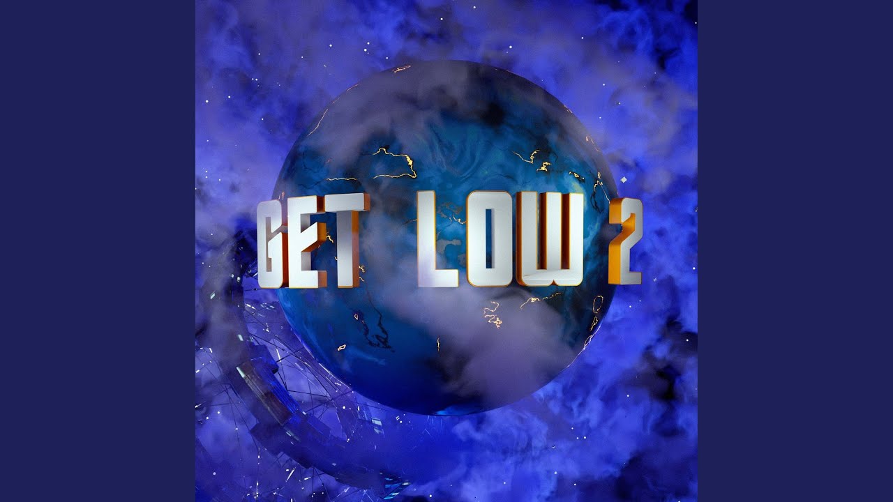 Get Low 2 - YouTube Music
