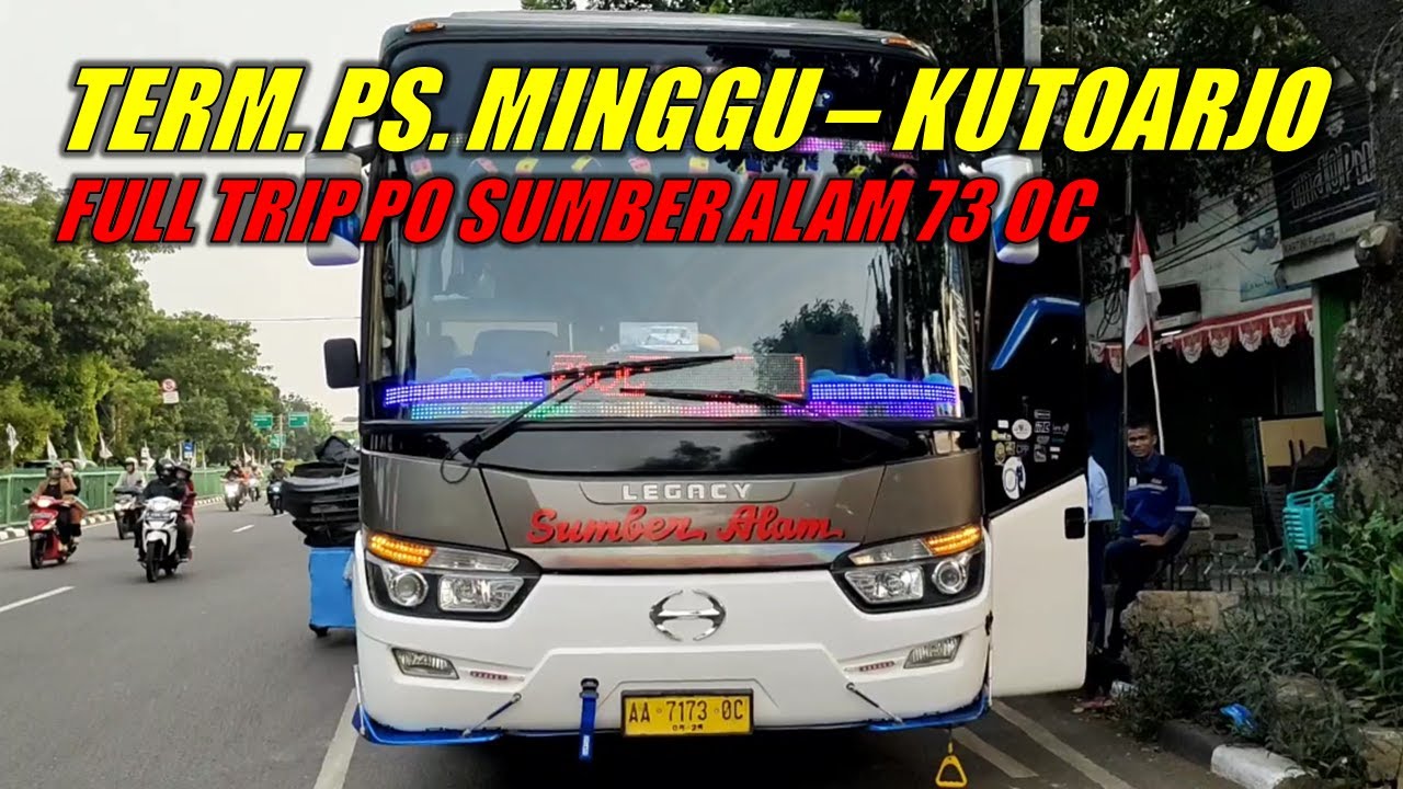 FULL TRIP!!! PO Sumber Alam 73 OC Terminal Pasar Minggu Kutoarjo ...