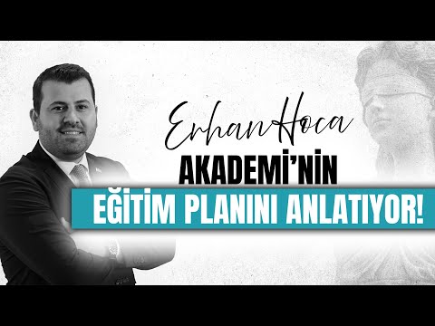 Erhan Hoca Akademi'nin Eğitim Planını Anlatıyor!