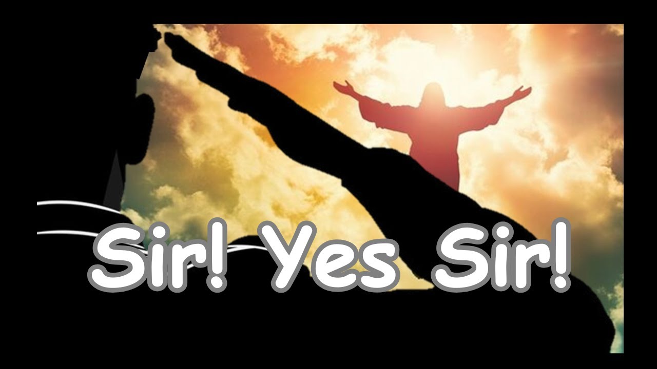 “Sir! Yes Sir!” by Pastor Mark - YouTube